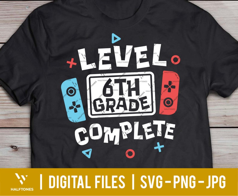 6th Grade Svg Level Complete Svg Graduation Svg End of - Etsy
