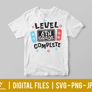 6th Grade Svg, Level Complete Svg, Graduation Svg, End of School Svg ...