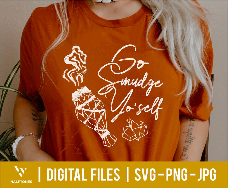 Go Smudge Yourself Stick SVG, Witch, Witchy Svg, Hippie Yoga, Energy ...