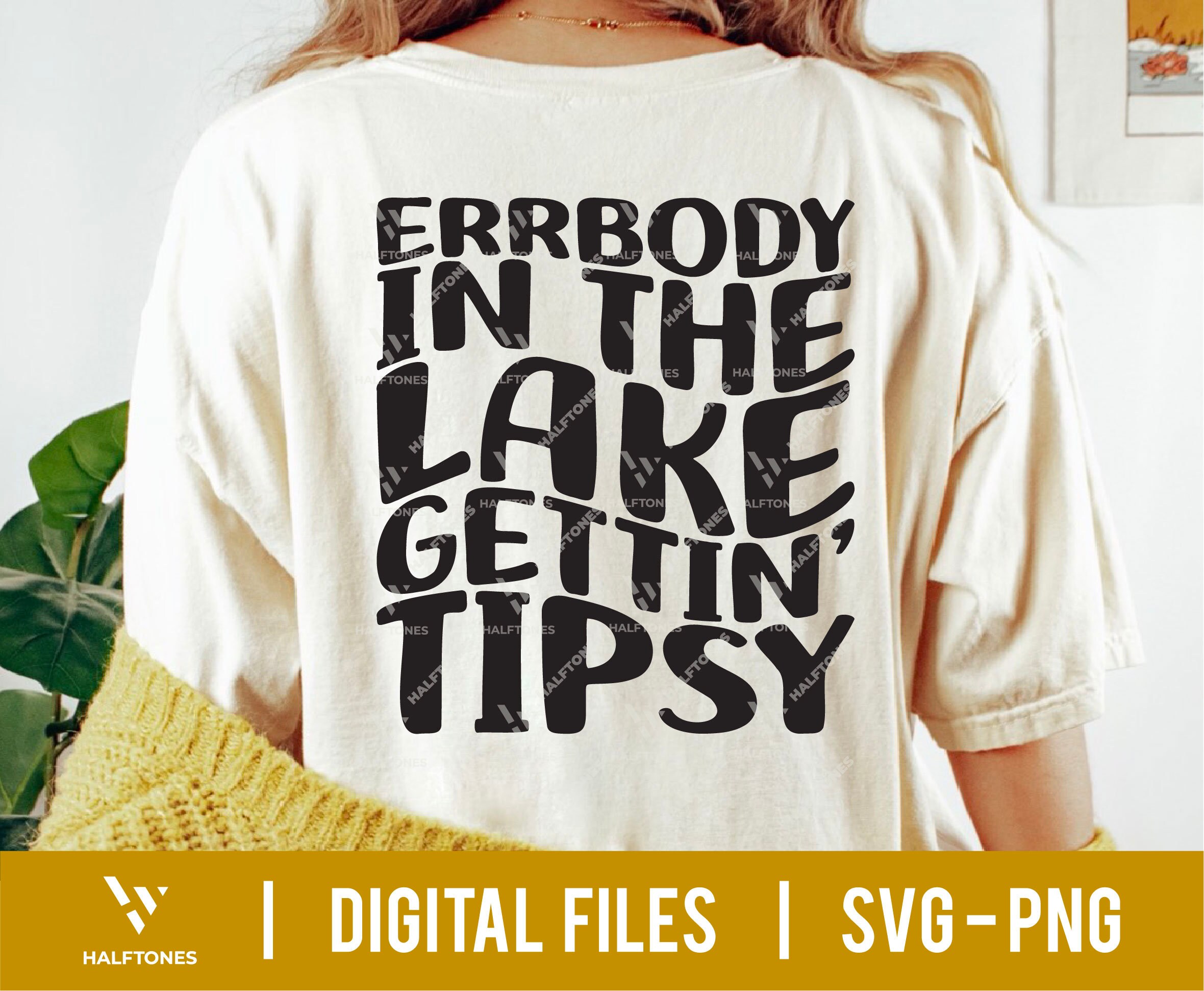 Errbody at the Lake Gettin Tipsy Svg, Tanned and Tipsy Svg, Lake Svg ...