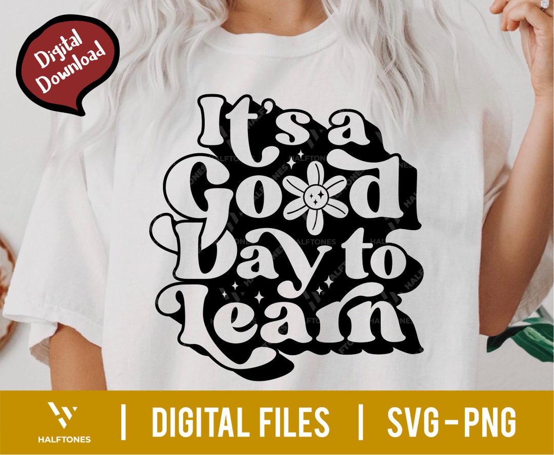 It's a Good Day to Learn SVG, Teacher Life Svg, Teacher Svg, It's a ...