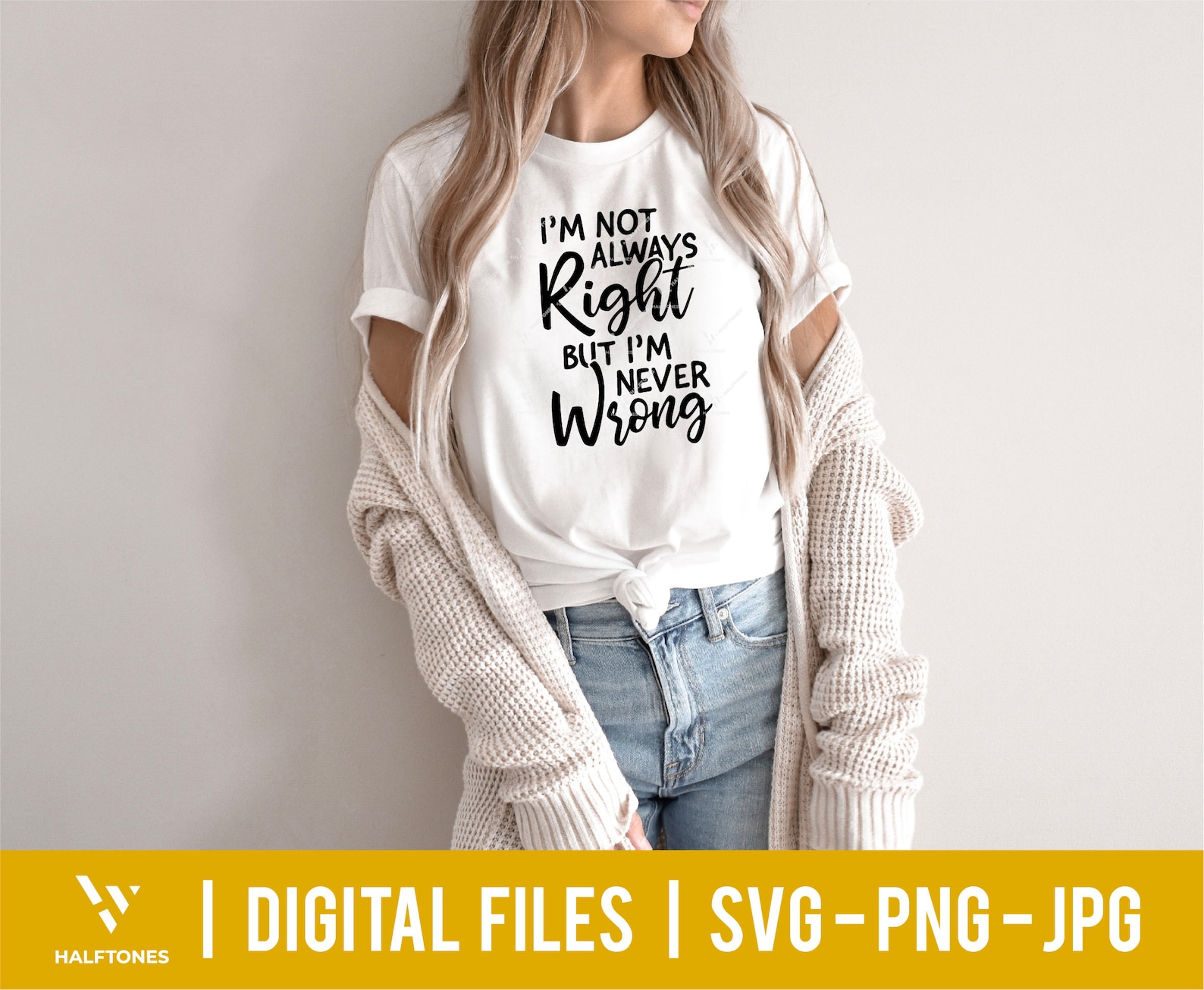 I'm not always right but I'm never wrong svg Girl | Etsy