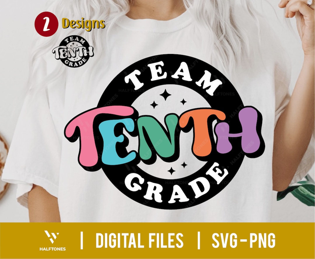 Team Tenth Grade Svg, 10th Grade Squad Svg, First Day of School Svg ...