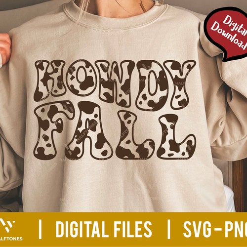 Howdy Fall SVG Howdy Cow Print Svg Fall Shirt Png Cowboy - Etsy