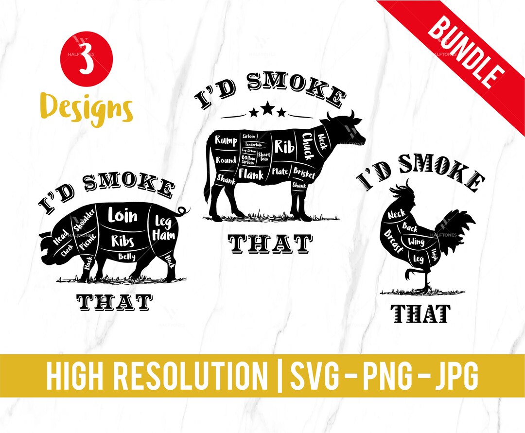 I'd Smoke That Svg, Butcher Diagram Svg, Bbq Grill Sag, King of the ...