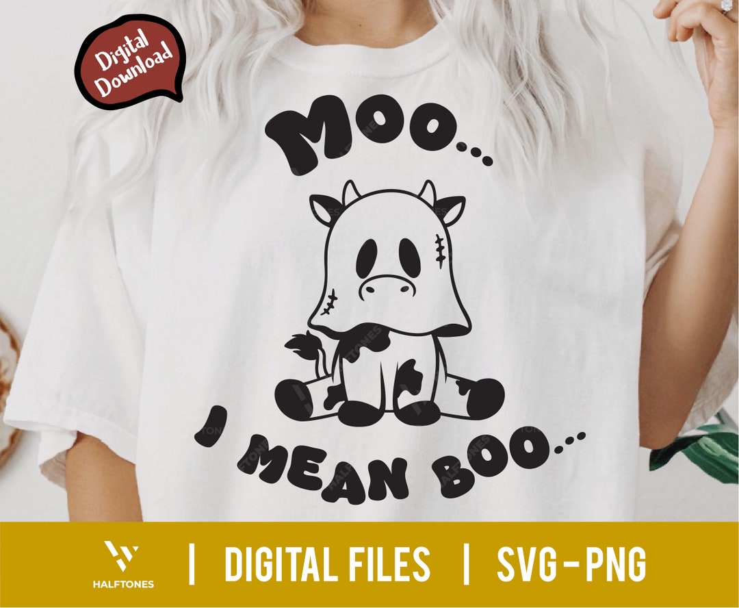 Moo I Mean Boo SVG, Cute Halloween Svg, Cute Ghost Svg, Halloween Cow ...