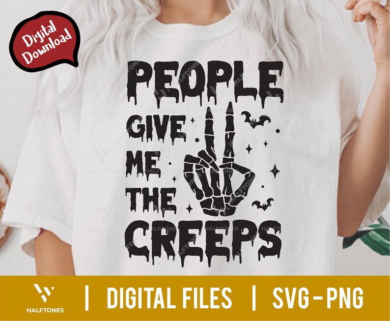 People Give Me the Creeps Svg Halloween Vibes Cut File - Etsy
