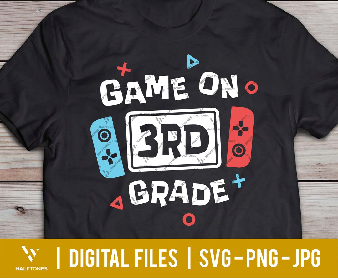Game on 3rd Grade Svg, Back to School Svg, Third Grade Svg, Boy Girl ...