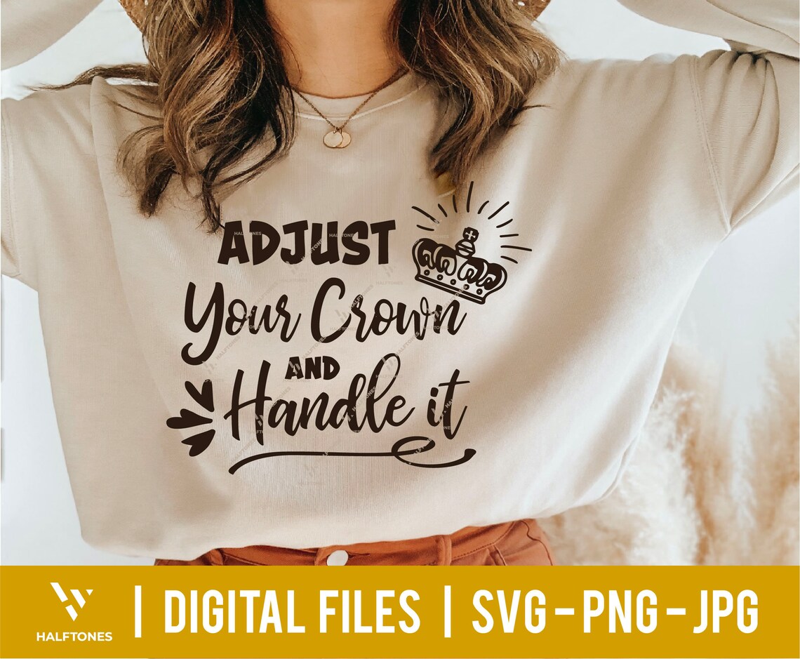 Adjust Your Crown And Handle It SVG Motivational Saying svg | Etsy