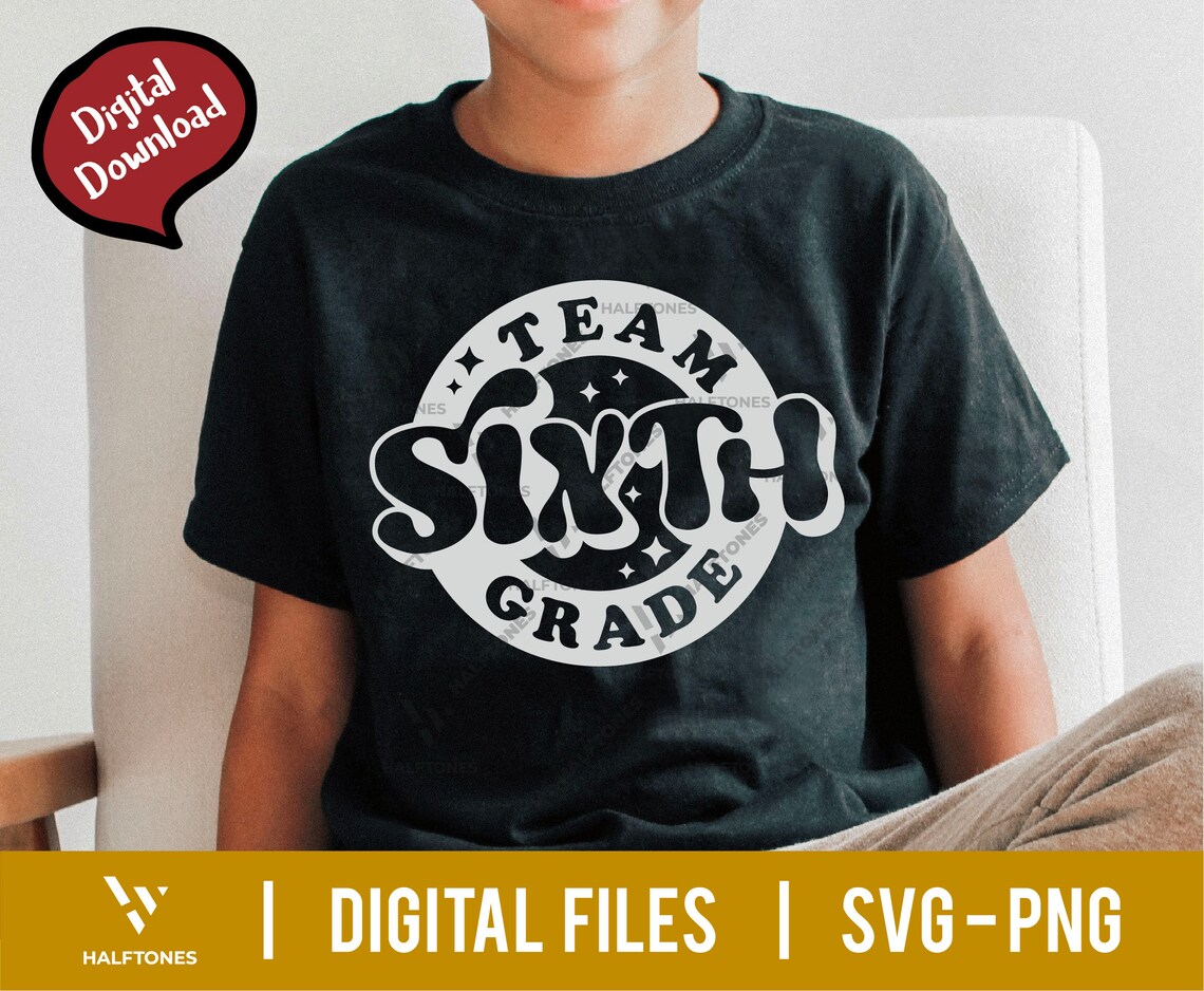 Team Sixth Grade SVG, 6th Grade Squad Svg, Back to School Svg, First ...