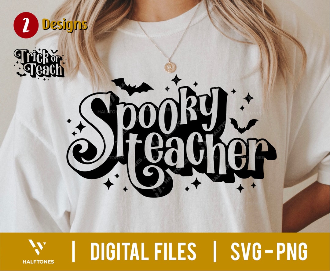 Spooky Teacher SVG, Trick or Teach Svg, Spooktacular Teacher Svg, Witch ...