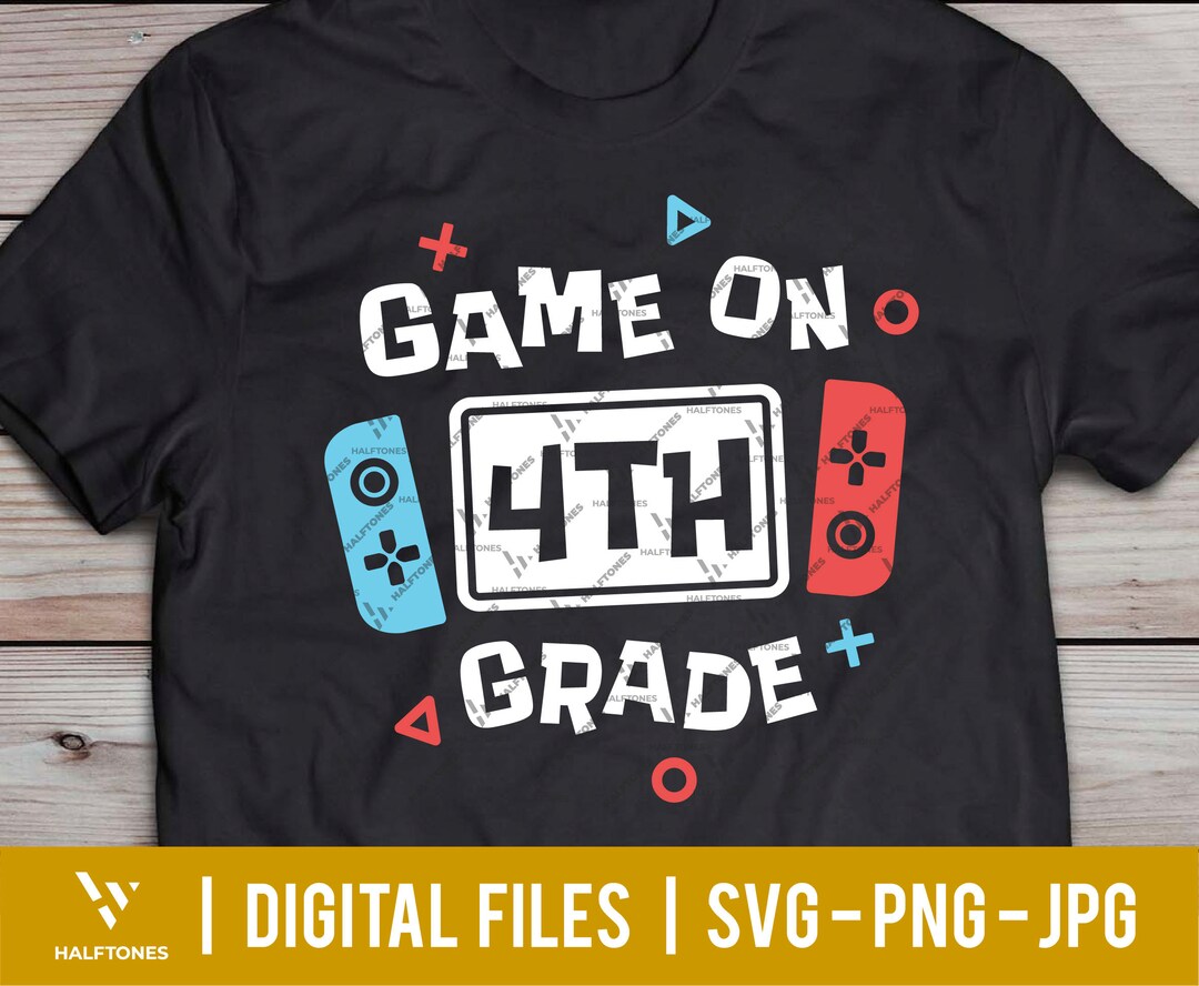 Game on 4th Grade Svg, Back to School Svg, Fourth Grade Svg, Boy Girl ...