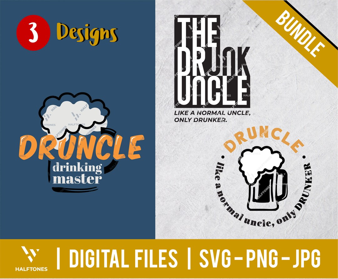 Druncle Svg, Drunk Uncle Like a Normal Uncle, Only Drunker, Uncle Funny ...