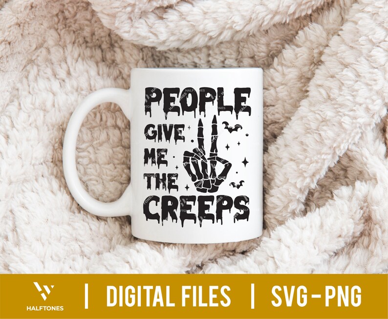 People Give Me the Creeps Svg Halloween Vibes Cut File - Etsy