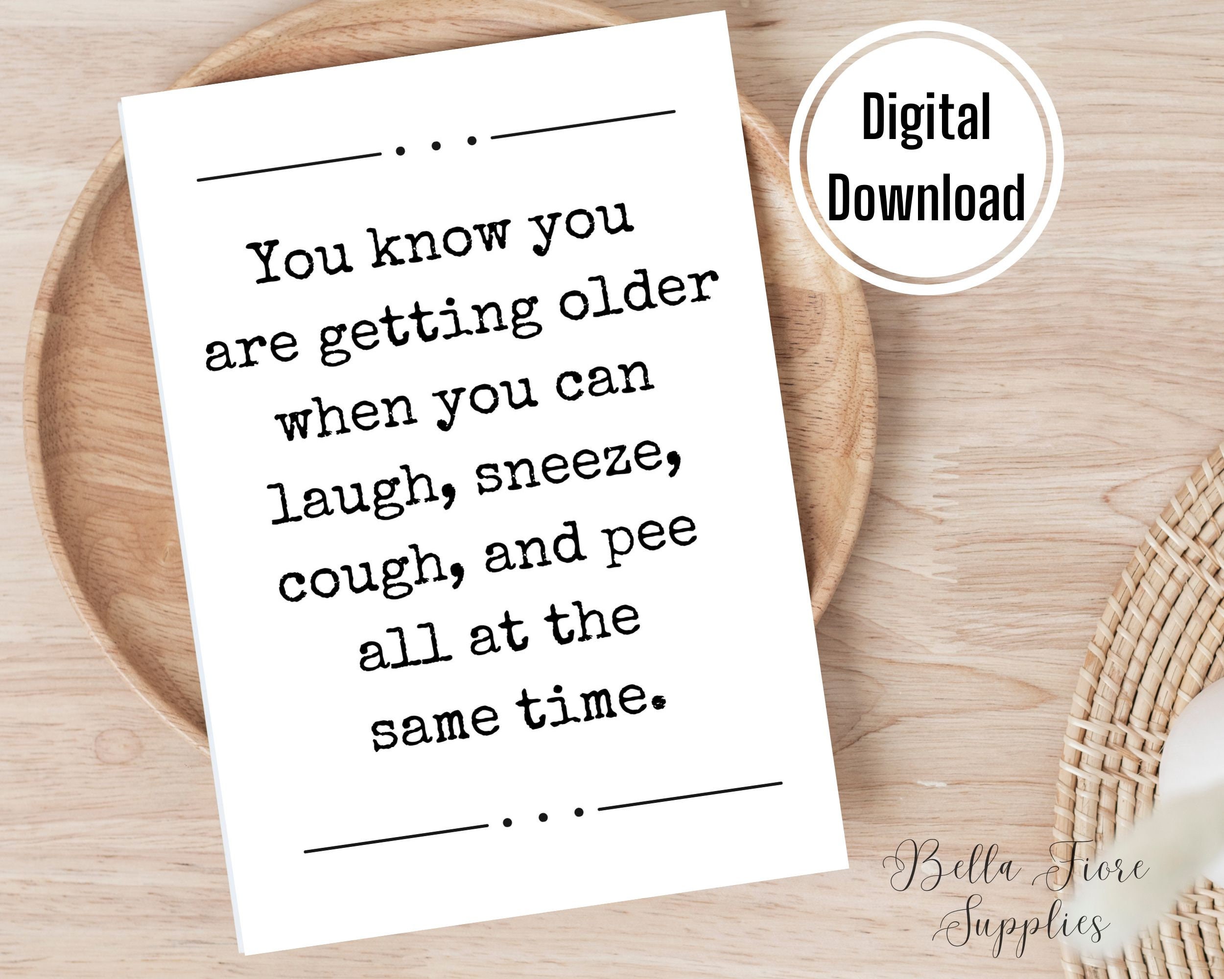 Getting Older Card, Digital Card, Instant Download, Funny Birthday Card ...
