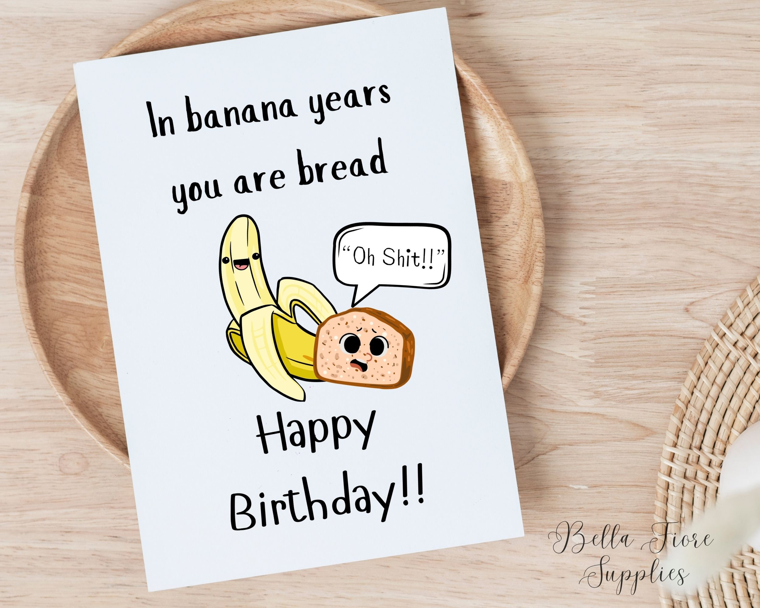 In Banana Years You Are Bread, Birthday Card, Digital Card, Instant ...