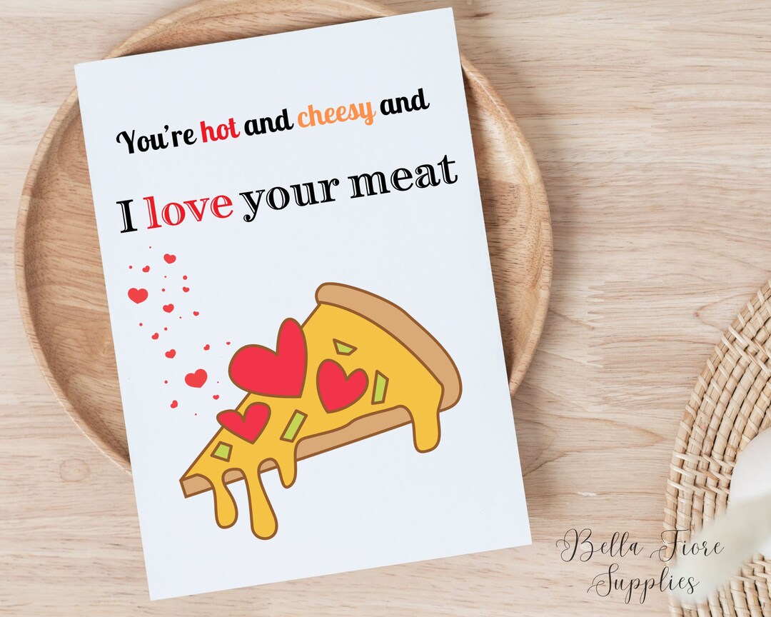 Funny Pizza Valentines Day Card, Hot Cheesy Meat Pun (digital Card) - Etsy