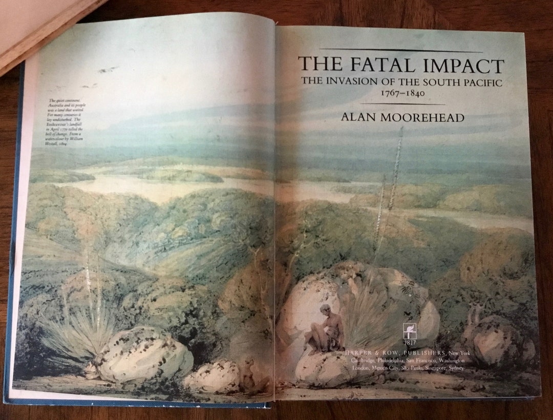 Vintage "the Fatal Impact: the Invasion of the South Pacific 1767-1840 ...
