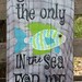 You're the Only Fish in the Sea Wood Sign Reclaimed - Etsy
