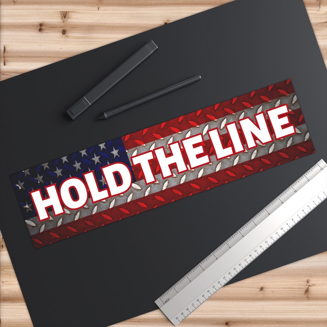 Hold the LINE Sticker, Patriotic Vinyl Decal, Freedom Stickers, Faith ...