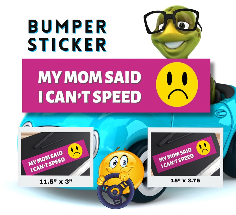 My Mom Said I Can't Speed Sticker, Funny Bumper Sticker, Bumper ...