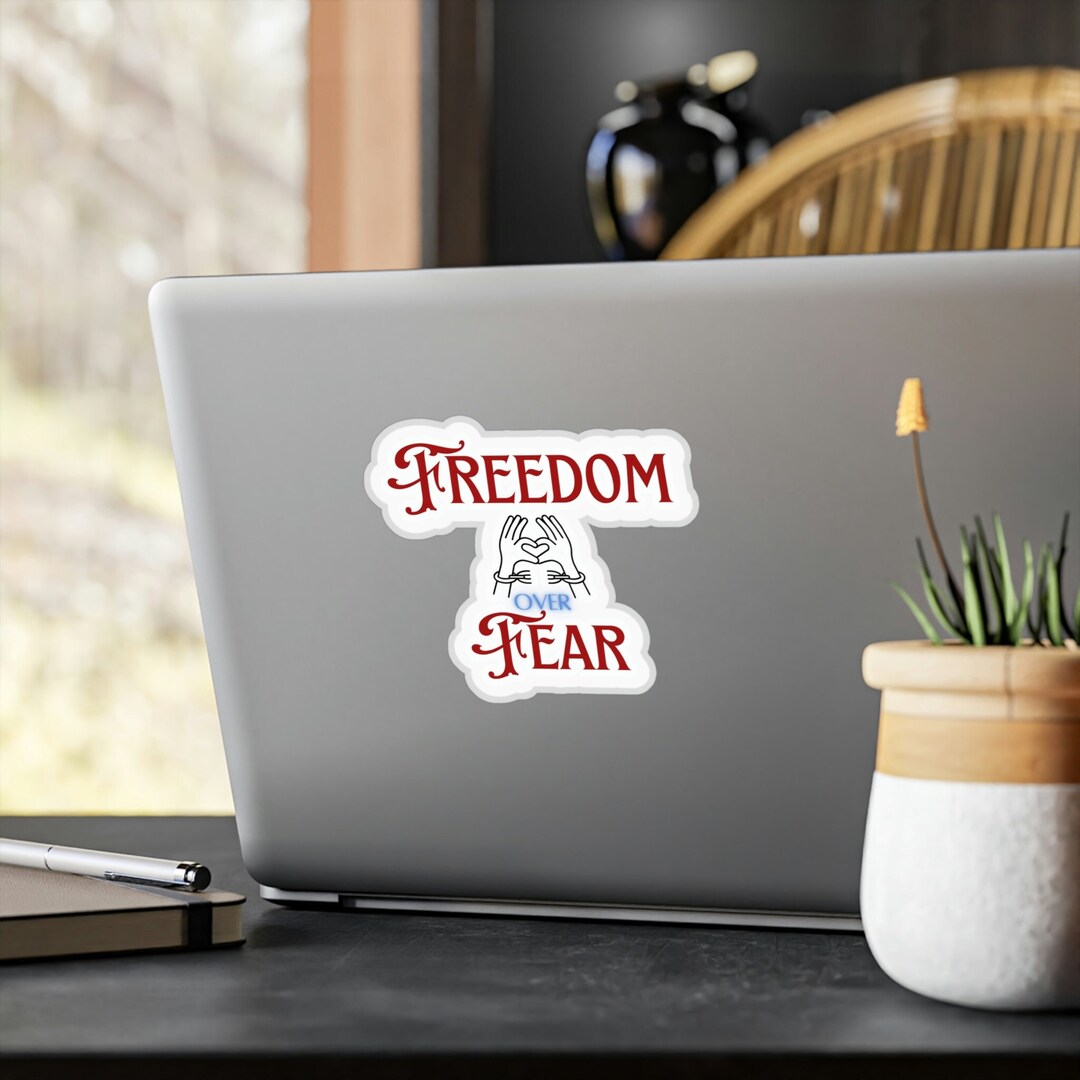 Freedom Over Fear Sticker, Kiss-cut Vinyl Decal, Freedom Stickers ...