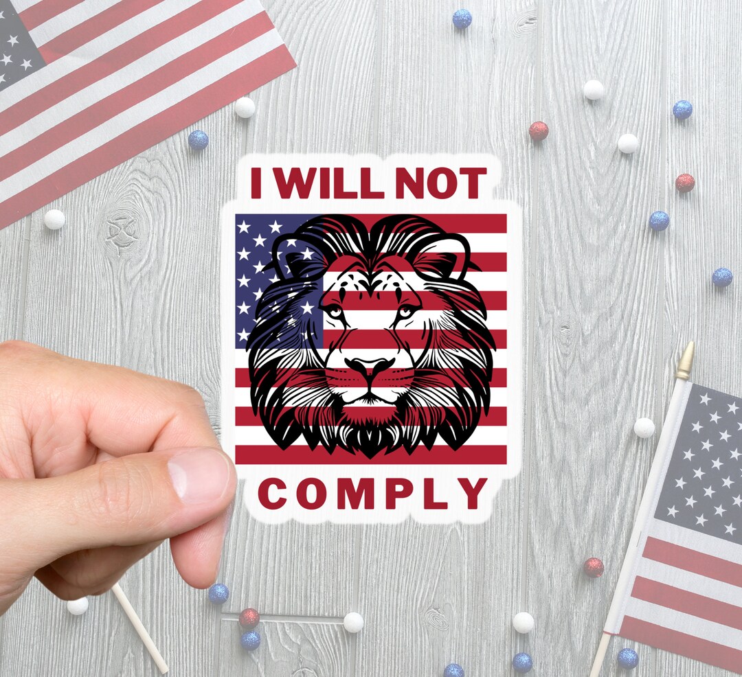 I WILL NOT COMPLY Sticker, Kiss-cut Vinyl Decal, Freedom Stickers ...