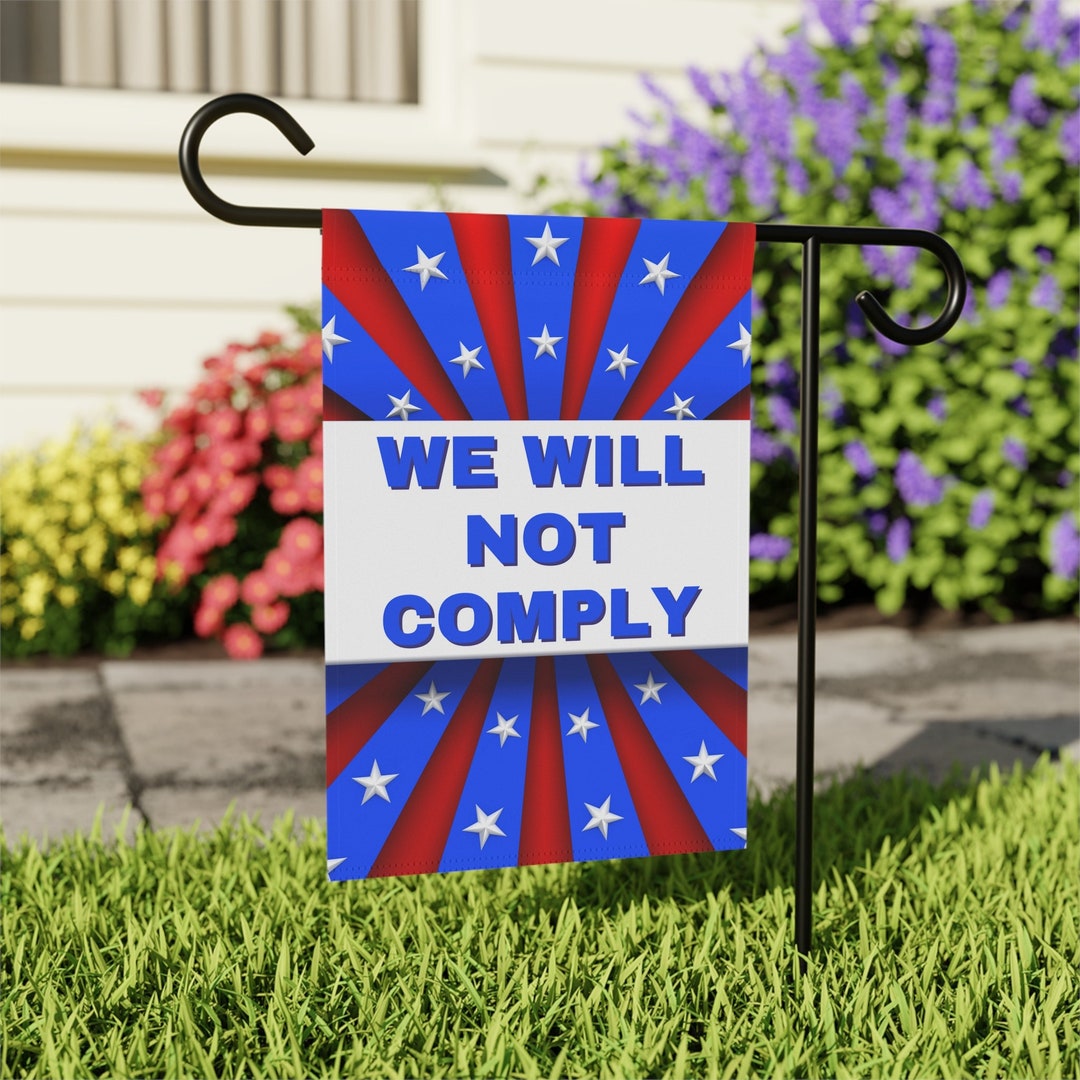 We the People Will Not Comply Garden Flag: Patriotic Yard Decor - Etsy