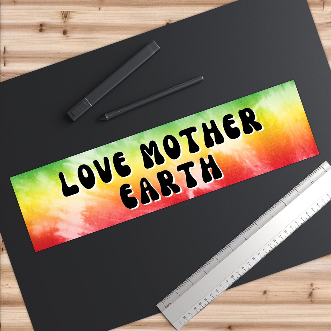 Love Your Mother Earth Bumper Sticker, Earth Sticker, I Love Animals, I ...