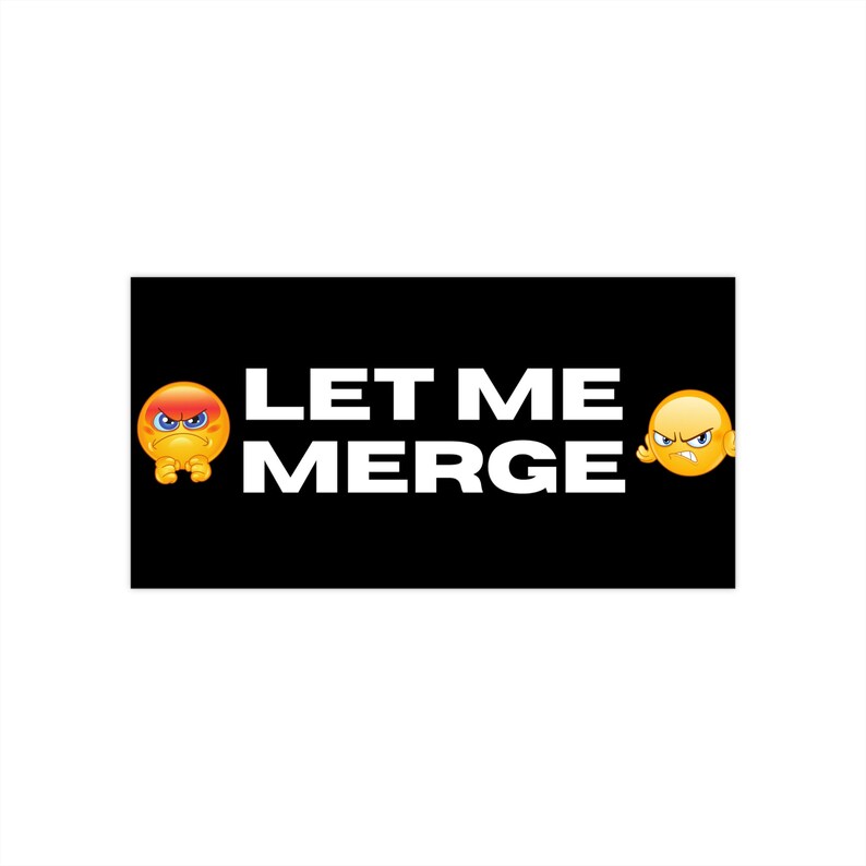 Let Me Merge Sticker, Bumper Sticker, Car Decal, Bumper Decal, Outdoor ...