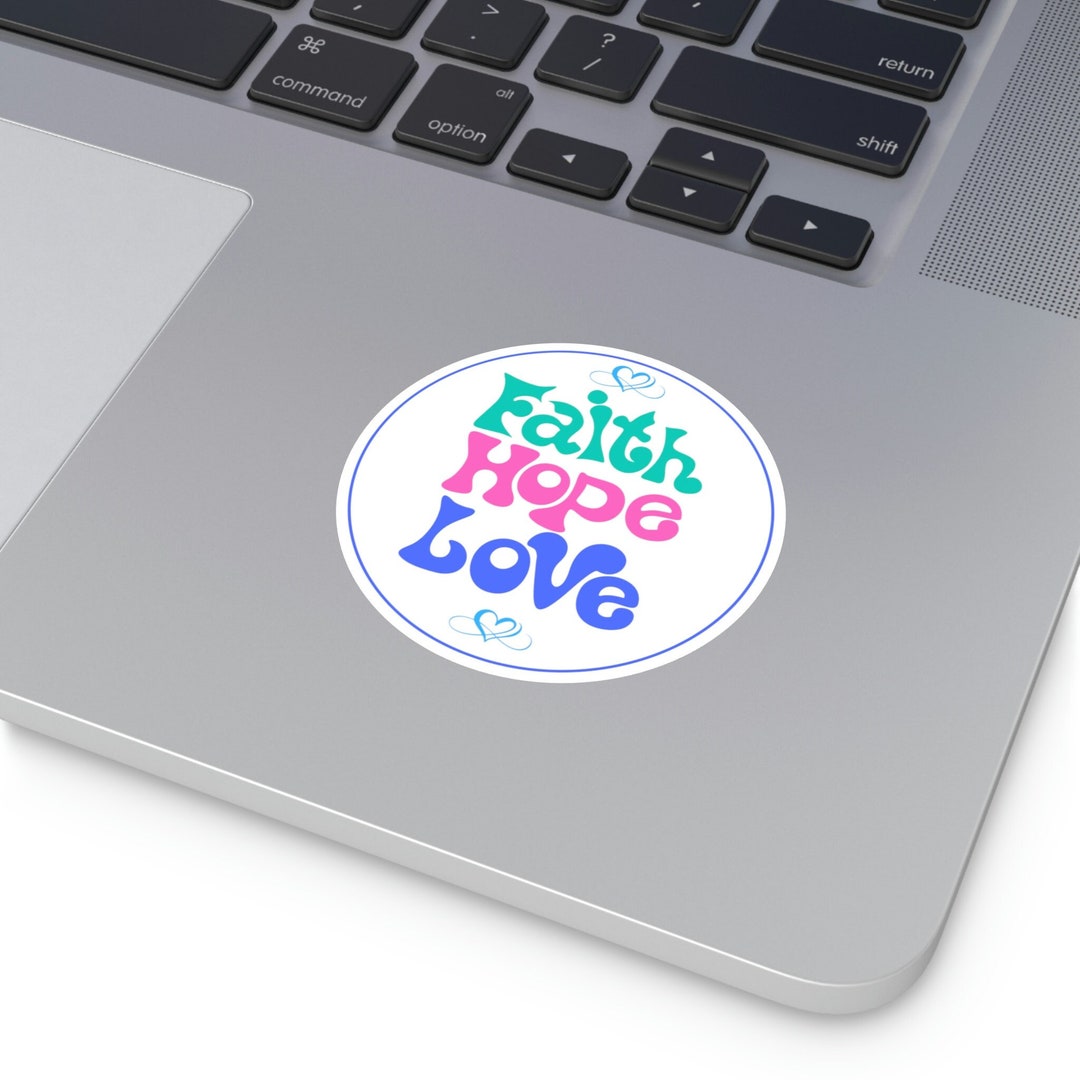 Faith Hope and Love Vinyl Sticker, Christian Sticker, Positive Sticker ...