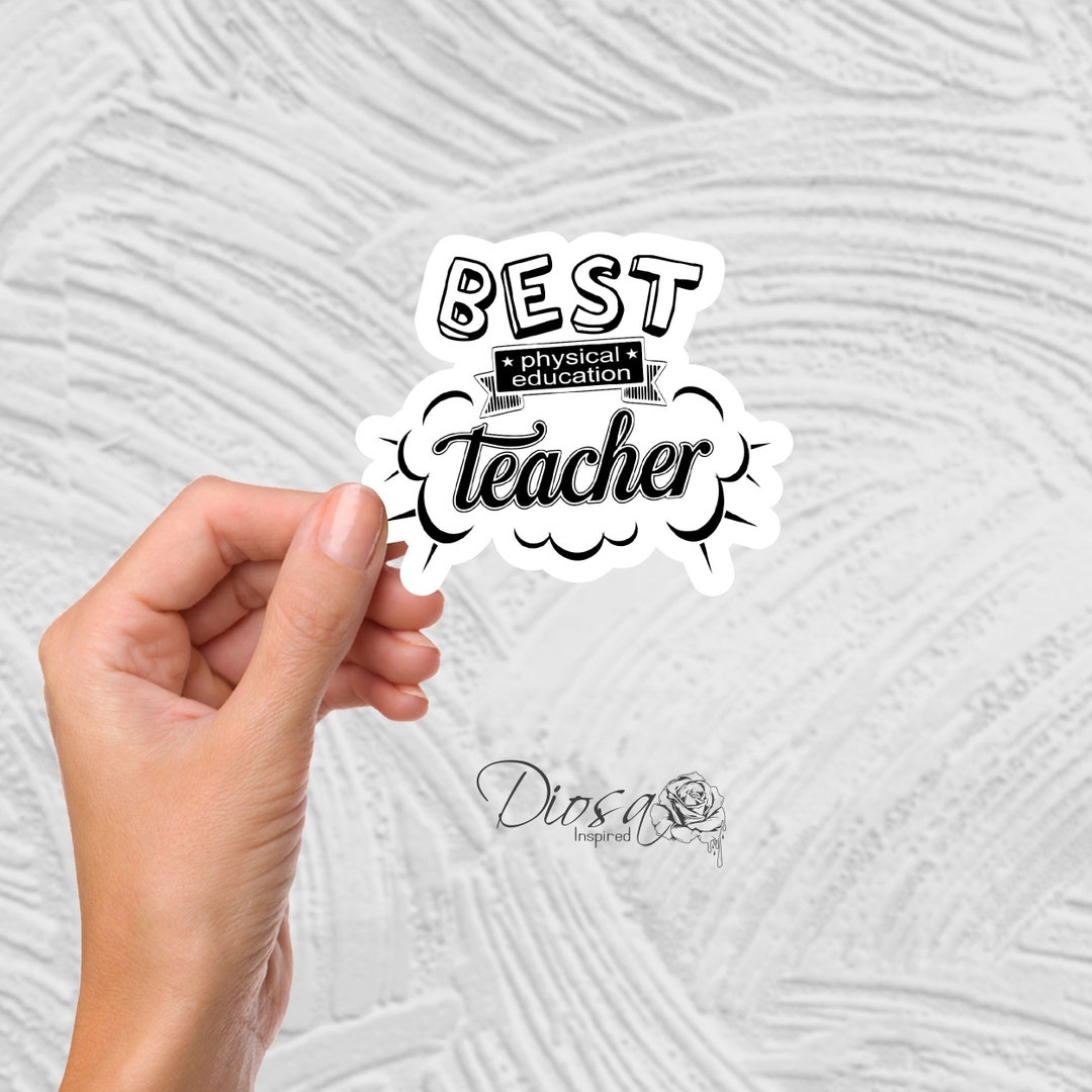 Best Pe Teacher Sticker, Motivational Sticker, Physical Education ...