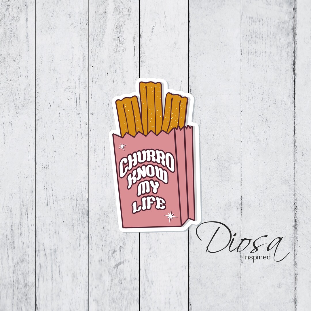 Churro Know My Life Sticker: Spanish Foodie Laptop Decal - Etsy