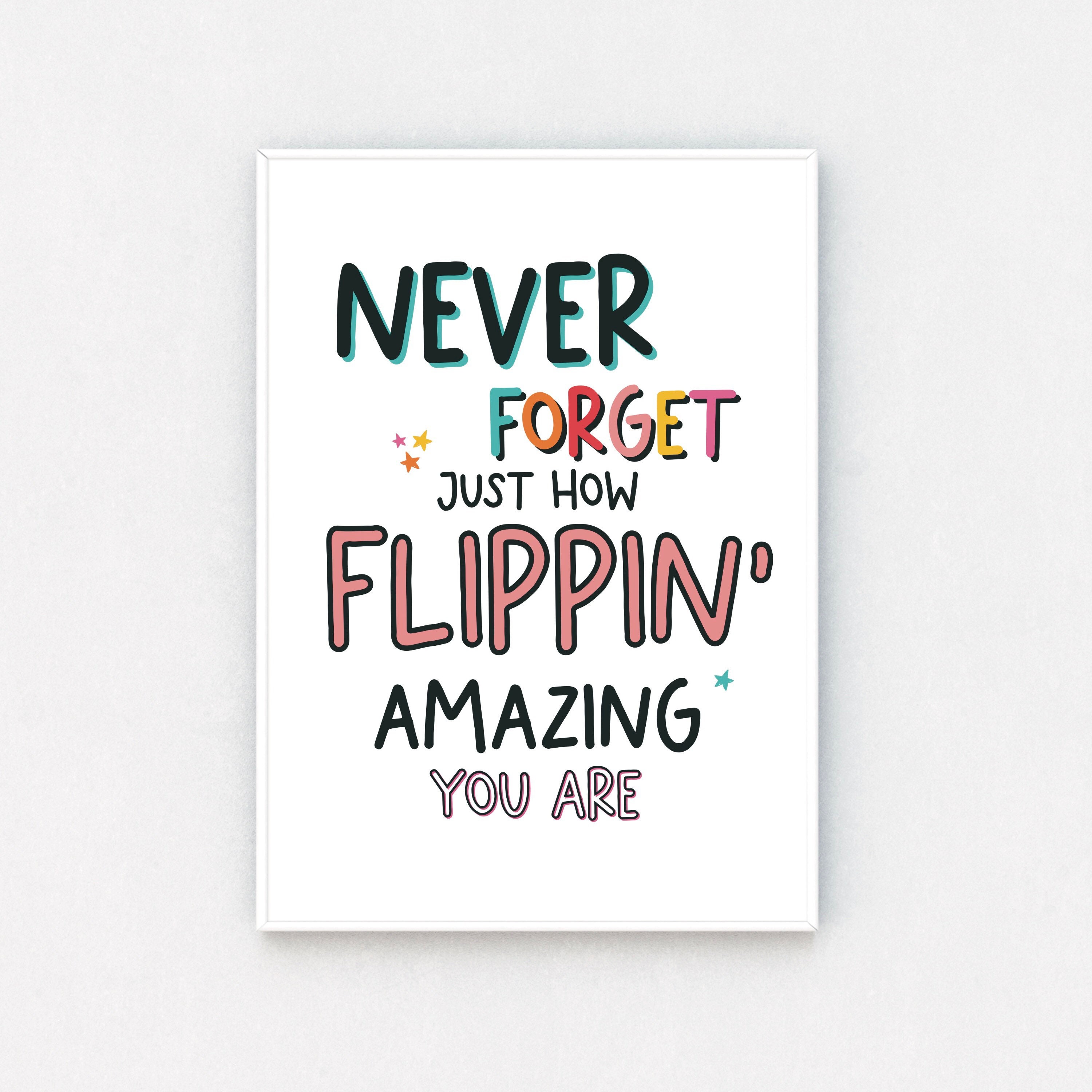 Affirmation Quote Never Forget Just How Flippin' Amazing | Etsy UK