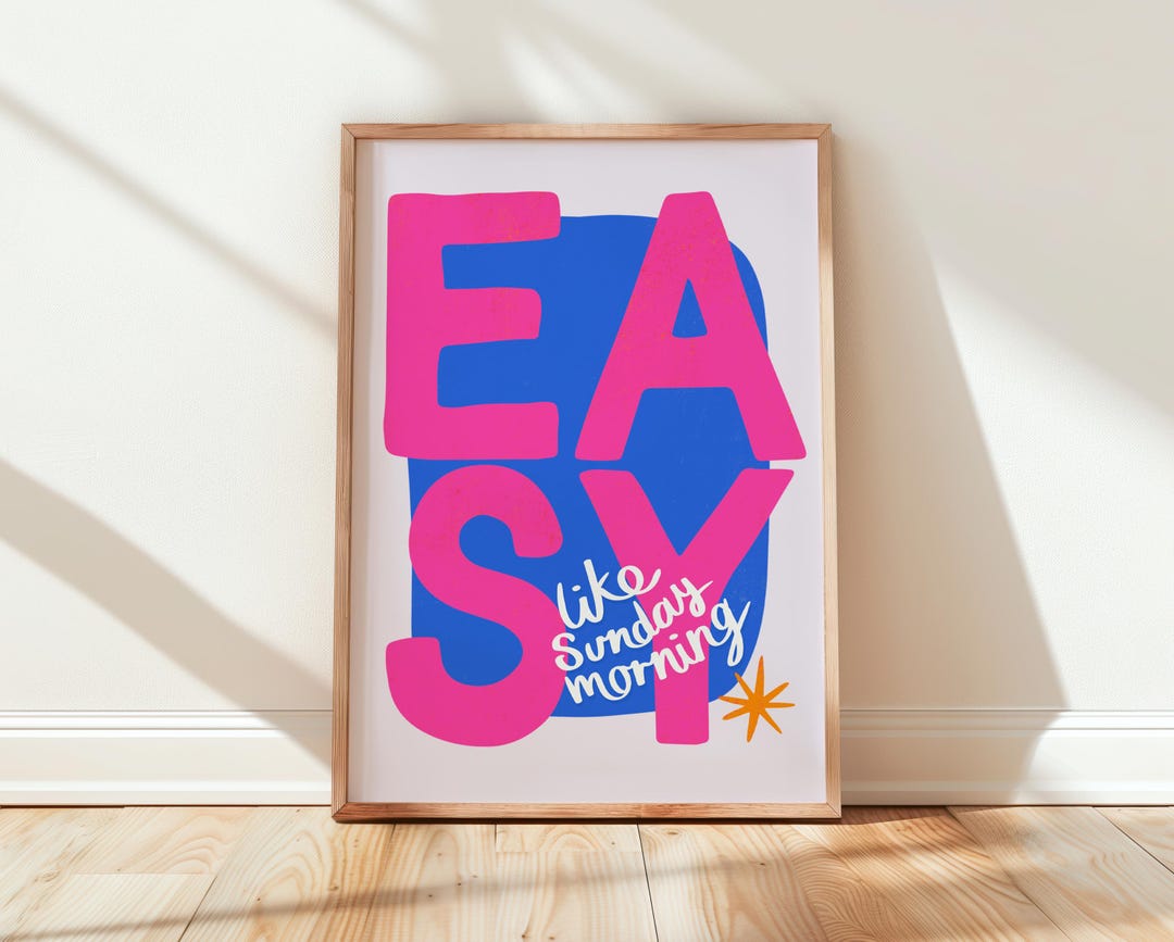Easy Like Sunday Morning Art Print | Motivational Quote Wall Art ...