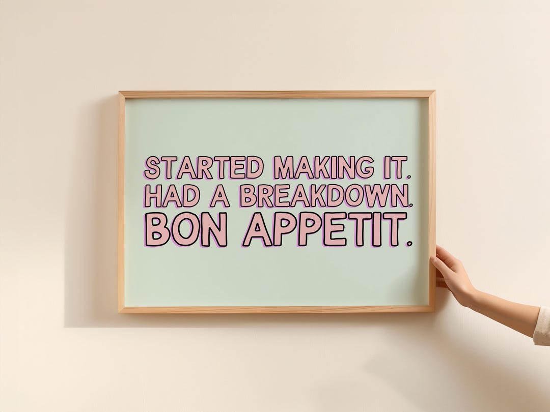James Acaster Quote Print | Kitchen Wall Art Decor | Started Making It ...