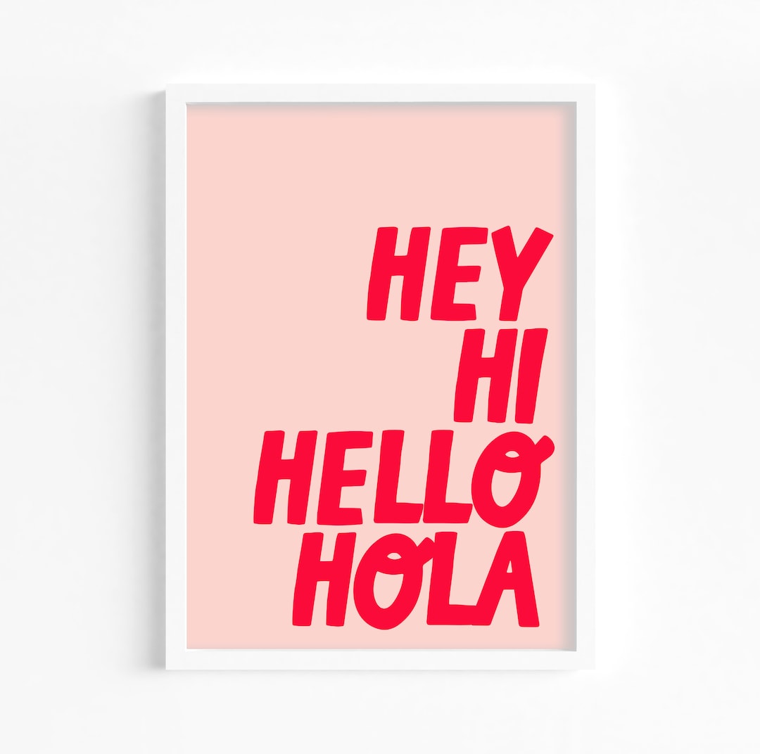Hallway Welcome Print | Hey Hi Hello Hola | Pink Wall Art | Home Decor ...
