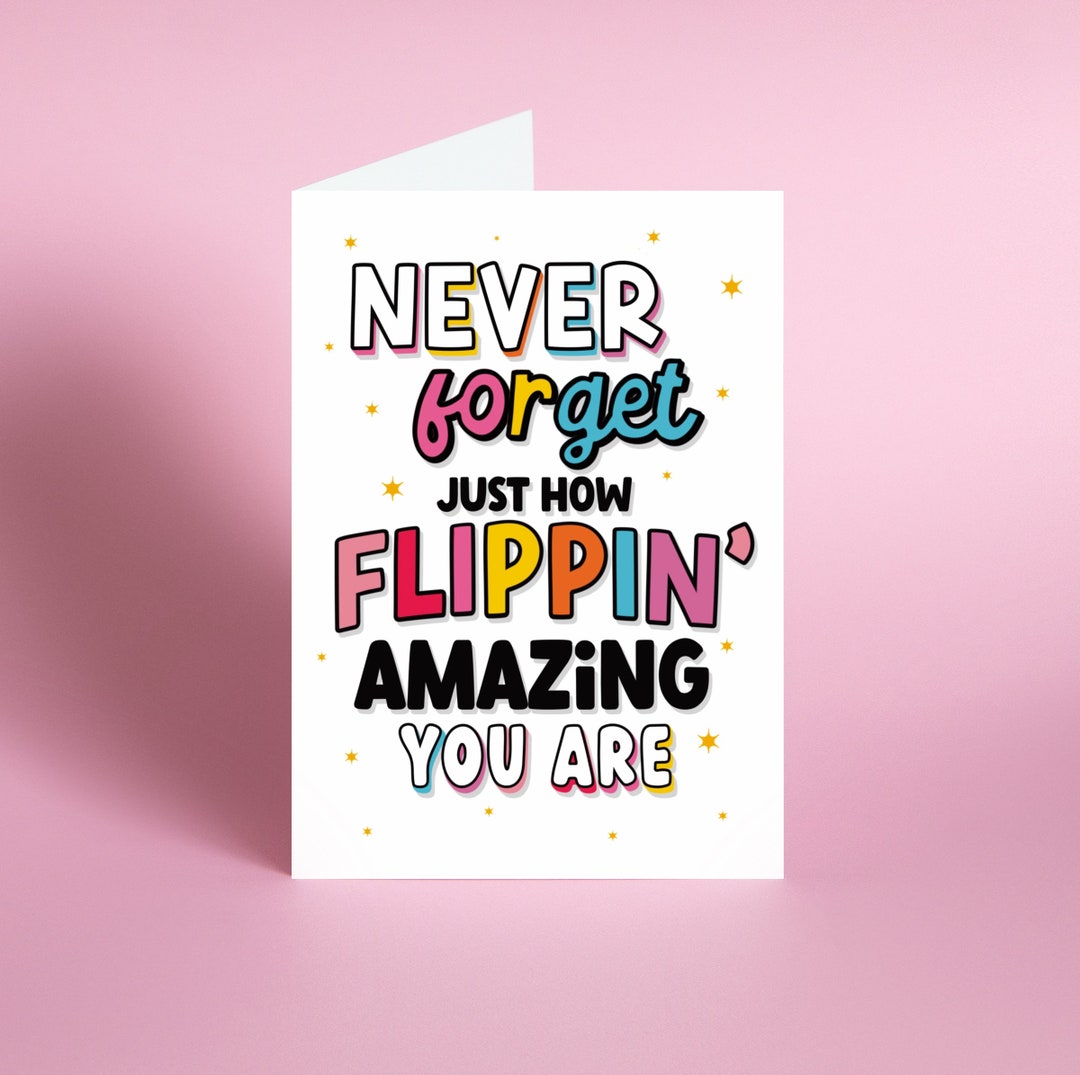 Cute Card Never Forget How Flippin Amazing You Are - Etsy Ireland