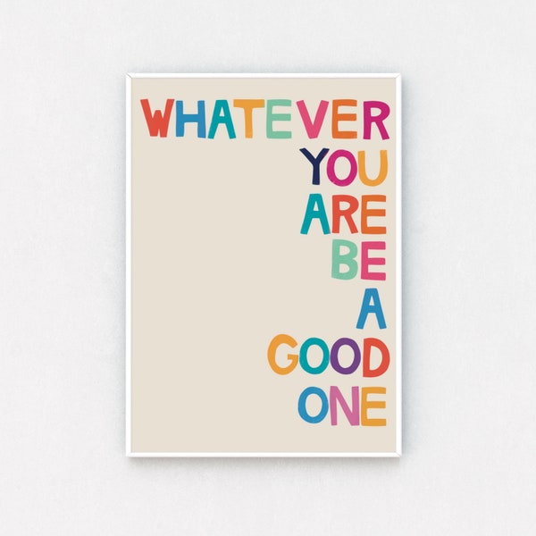Whatever You Are Be a Good One - Etsy