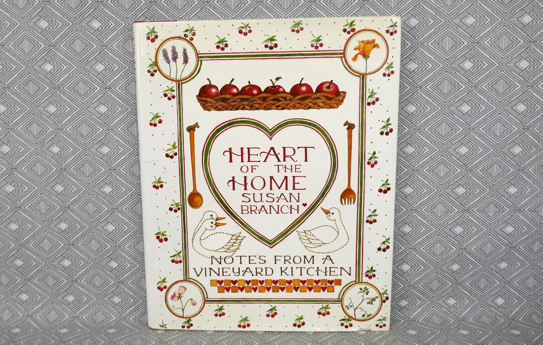Heart of the Home (1986) by Susan Branch - Notes From a Vineyard ...