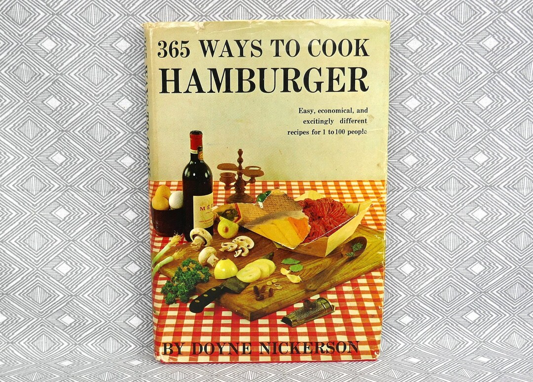 365 Ways to Cook Hamburger (1960) by Doyne Nickerson - Ground Beef Meat ...