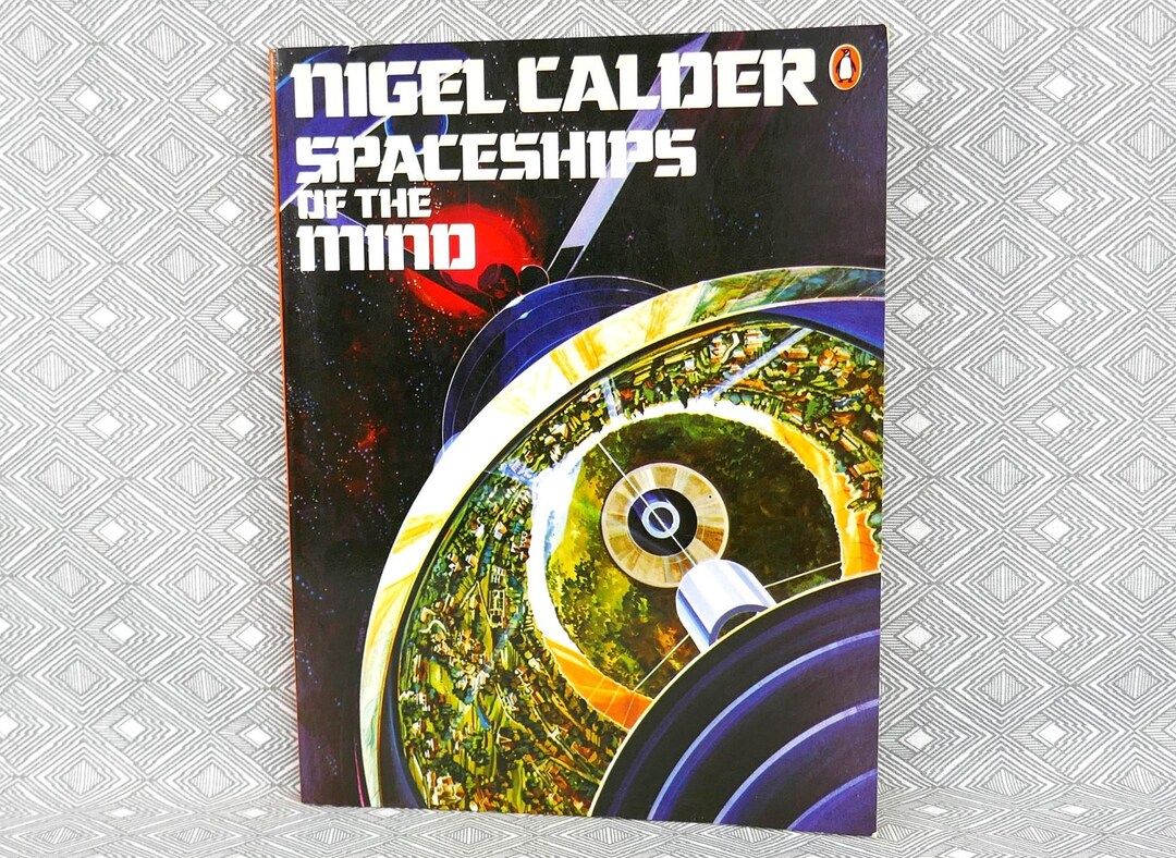 Spaceships of the Mind (1969) by Nigel Calder - Penguin Paperback ...