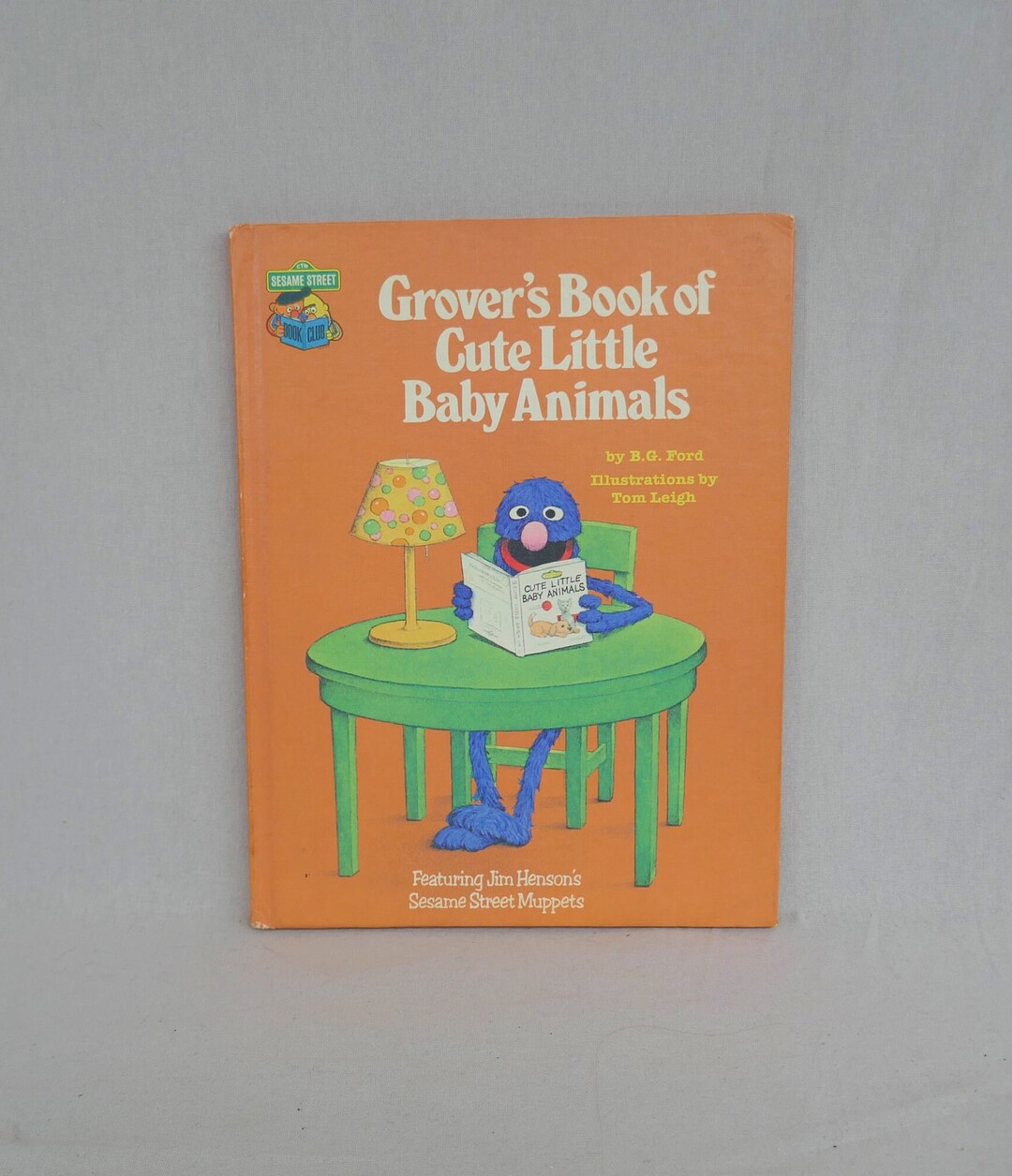 Grover's Book of Cute Little Baby Animals 1980 by BG Ford, Tom Leigh ...
