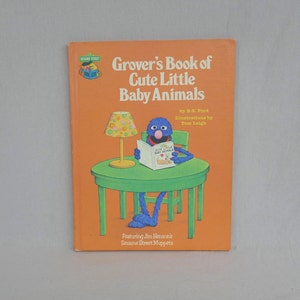 Grover's Book of Cute Little Baby Animals 1980 by BG Ford, Tom Leigh ...