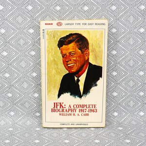 JFK: A Complete Biography 1917-1963 (1963) by William H. A. Carr ...