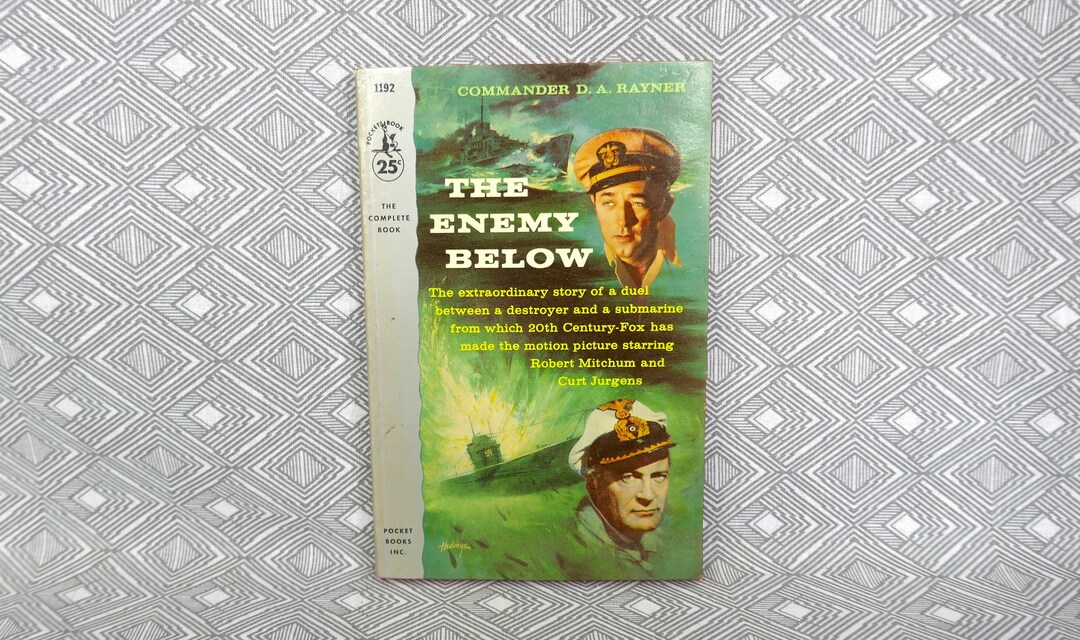 The Enemy Below 1957 by Commander D.A. Rayner A Novel of WWII Destroyer ...