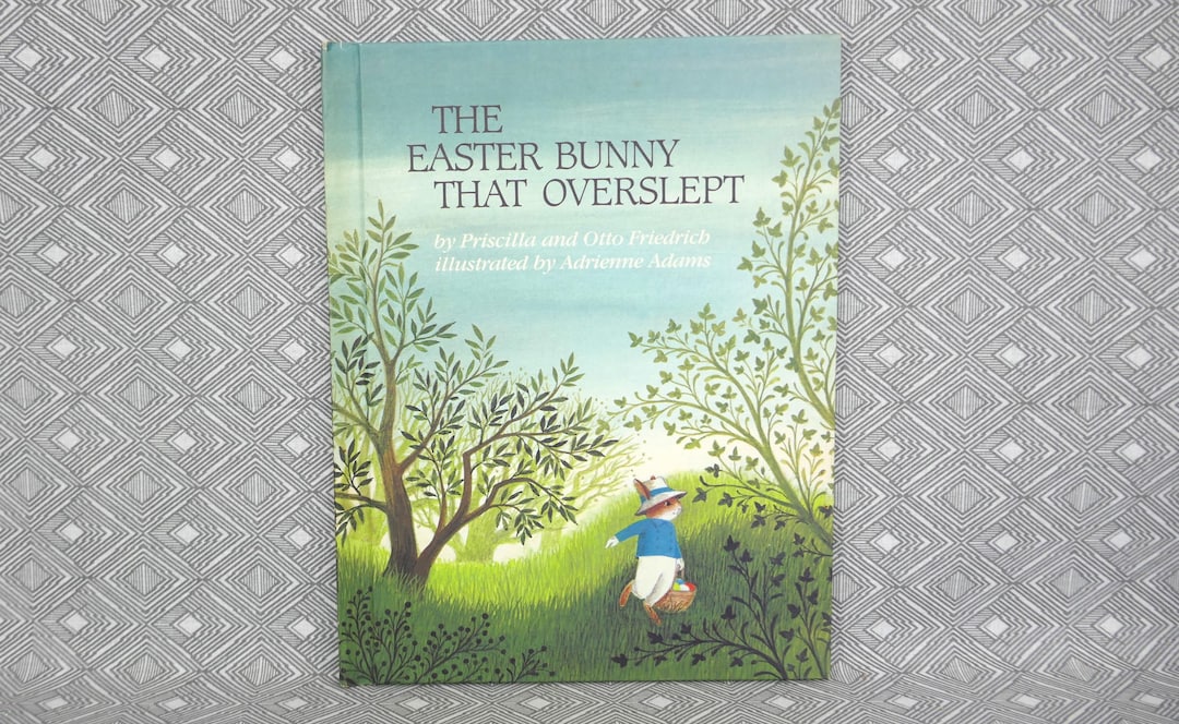 The Easter Bunny That Overslept (1983) by Priscilla and Otto Friedrich ...