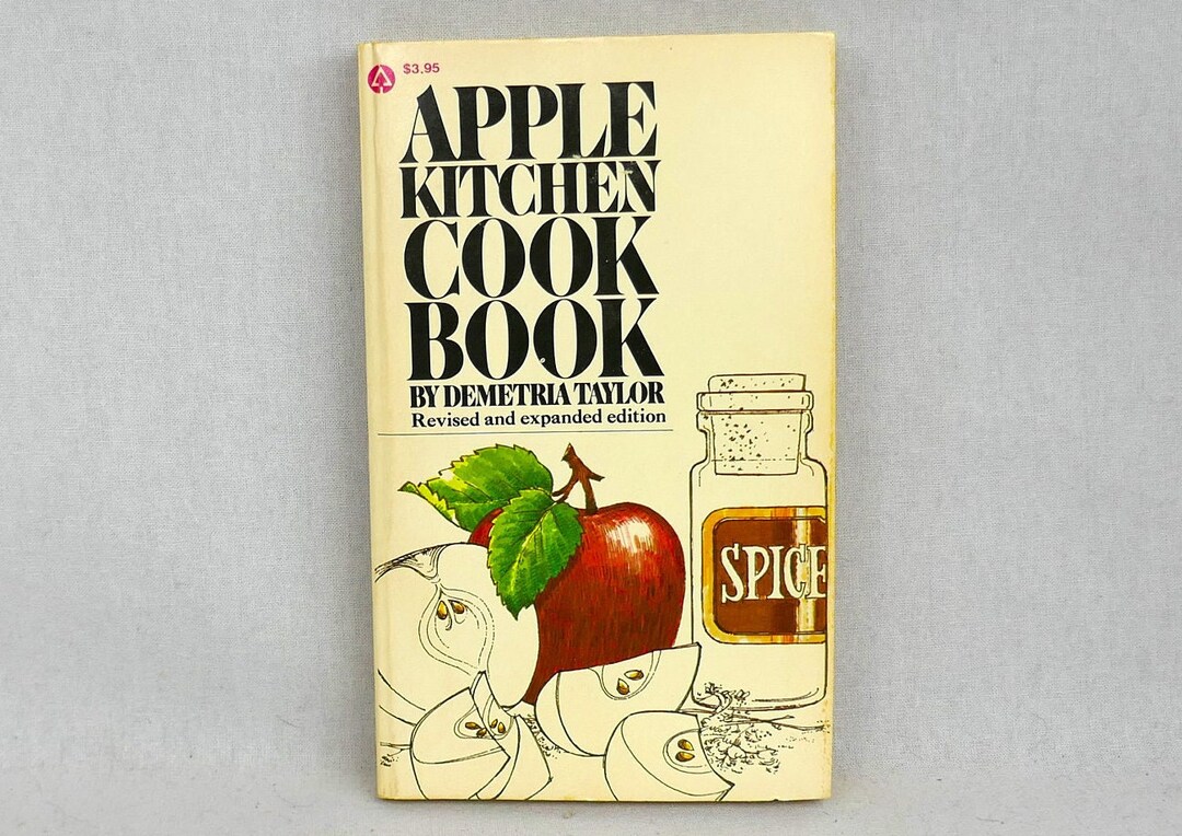 Apple Kitchen Cook Book (1979) by Demetria Taylor - Revised and ...