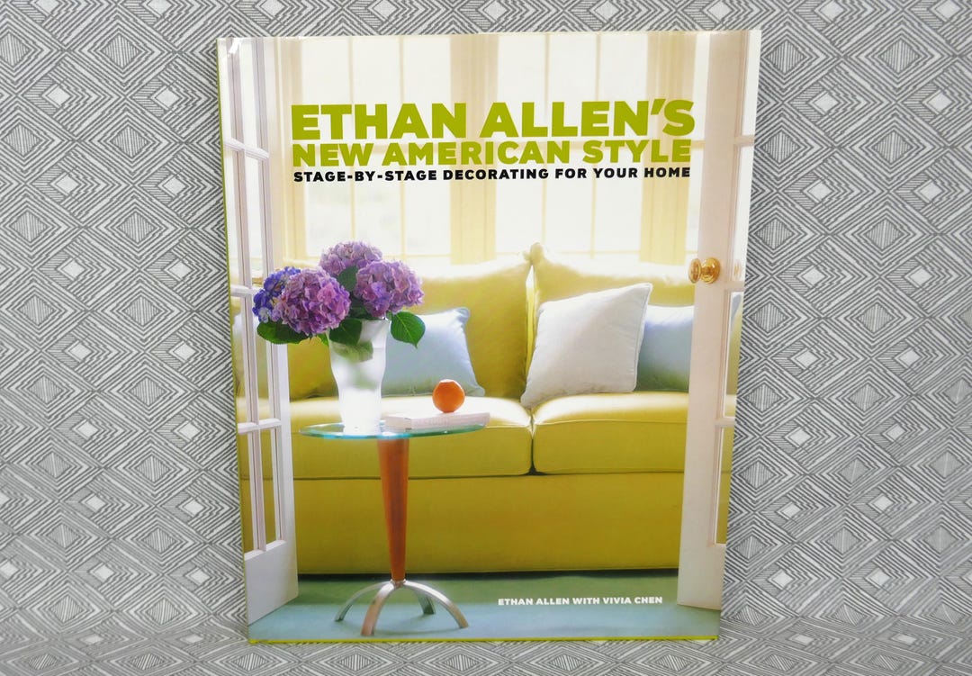 Ethan Allen's New American Style (2001) by Ethan Allen and Vivia Chen ...