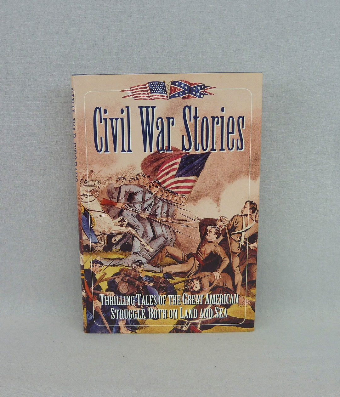 Civil War Stories 1881 Thrilling Tales of the Great American Struggle ...